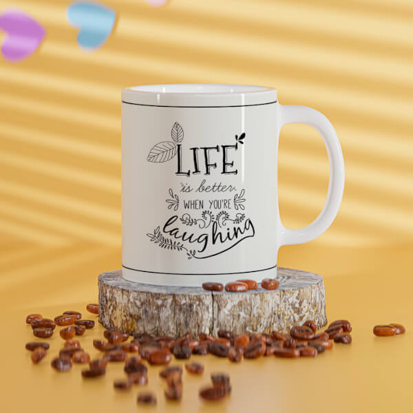 Life Is Better When You're Laughing Quote Design On Mug